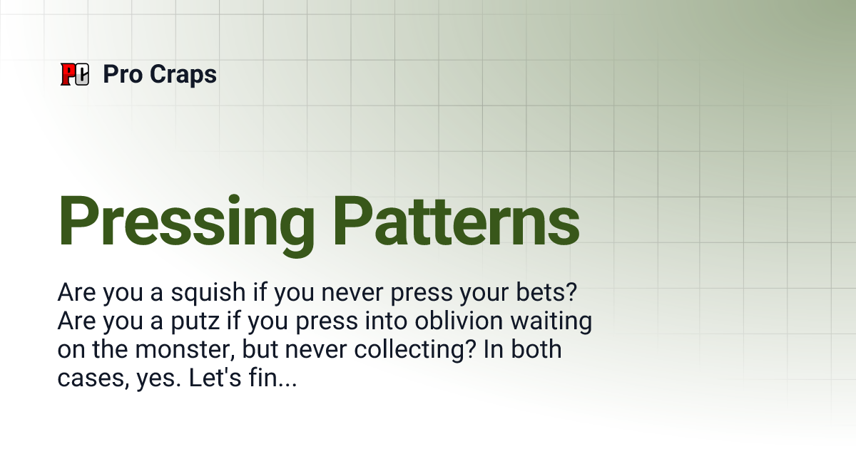 Pressing Patterns | Pro Craps