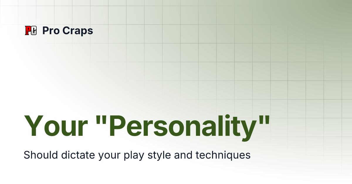 Your "Personality" | Pro Craps
